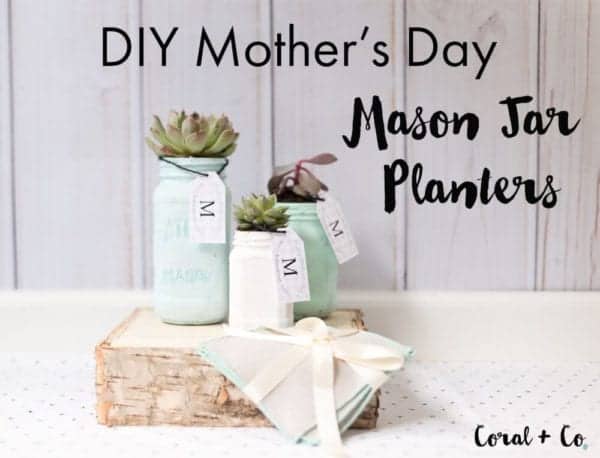 DIY Mother's Day Mason Jar Planter and a Free Printable Gift Tag ...