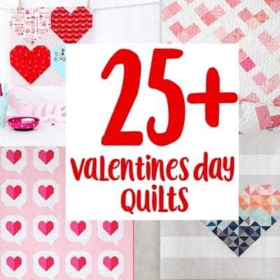 25+ Valentine Quilt Patterns You will love to Sew!
